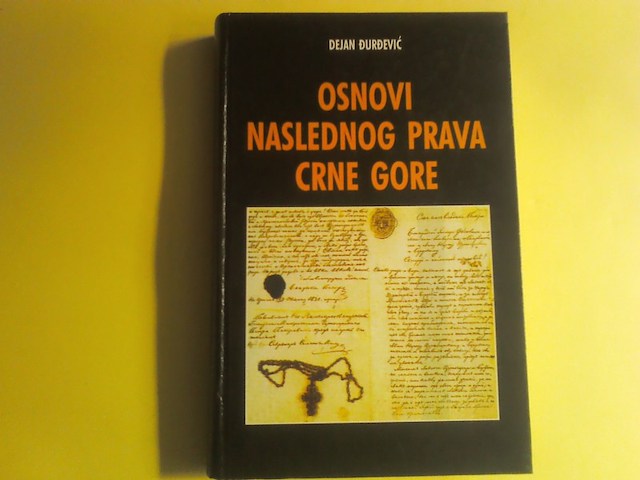 Dejan Đurđević - Osnovi naslednog prava Crne Gore