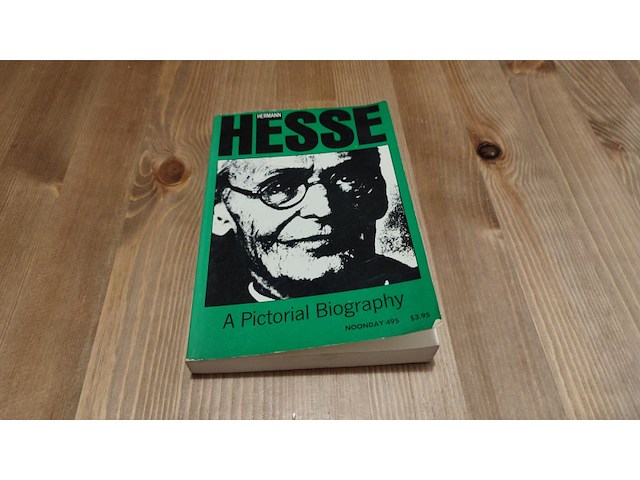 Hermann Hesse A Pictorial Biography / Herman Hese