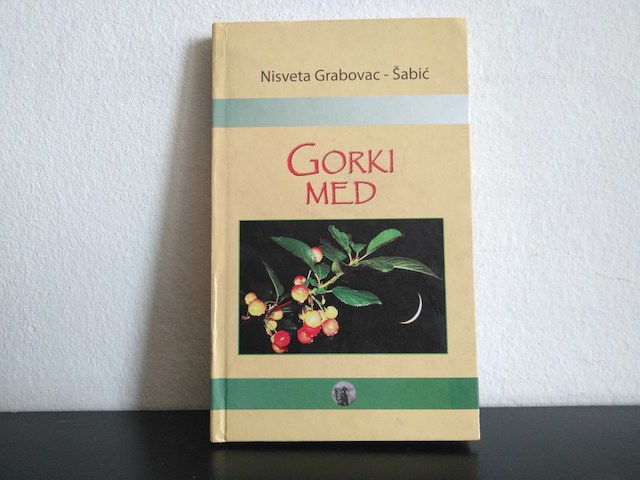 Gorki med - Nisveta Grabovac-Šabić