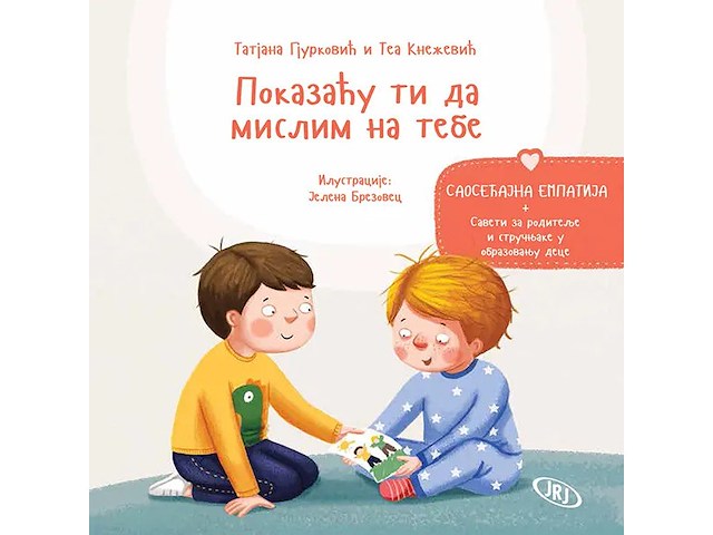 Pokazaću ti da mislim na tebe – saosećajna empatija - Tatjana Gjurković i Tea Knežević