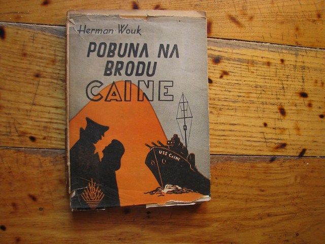 HERMAN WOUK - POBUNA NA BRODU CAINE DRUGI DEO  1954