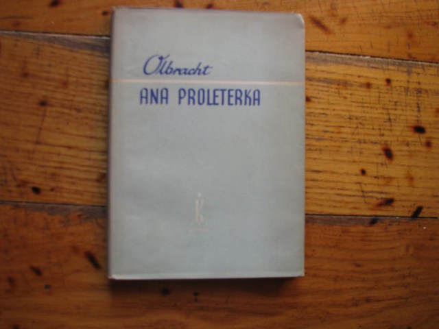 IVAN OLBRACHT - ANA PROLETERKA 1947