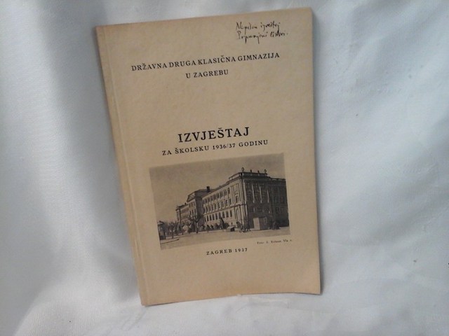 Izvještaj za školsku 1936 37 Zagreb druga državna