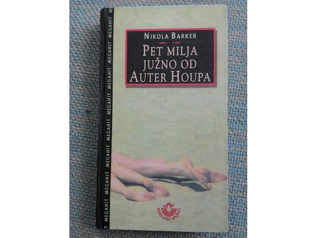 Nikola Barker Pet milja južno od Auter Houpa