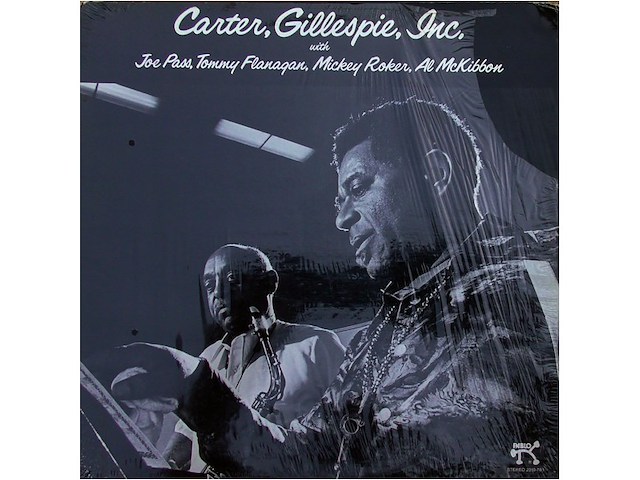 Benny Carter &;;; Dizzy Gillespie - Carter, Gillespie, Inc