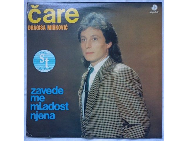 Dragisa Miskovic Care - Zavede me mladost njena (Mint!