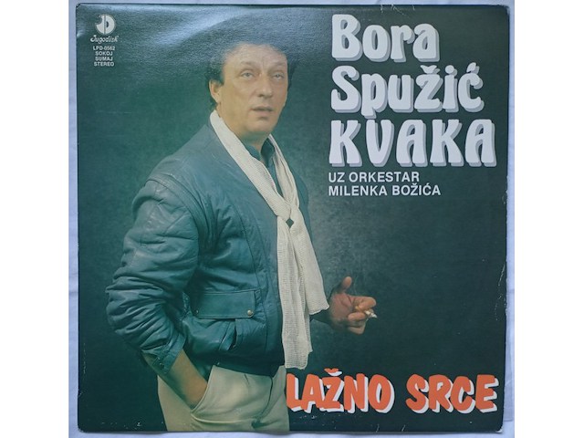 BORA SPUZIC KVAKA - LAZNO SRCE ( Neslusana !!!)