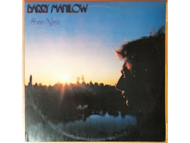 LP BARRY MANILOW -  Even Now (1978) PERFEKTNA