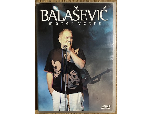 BALAŠEVIĆ - Mater vetru DVD