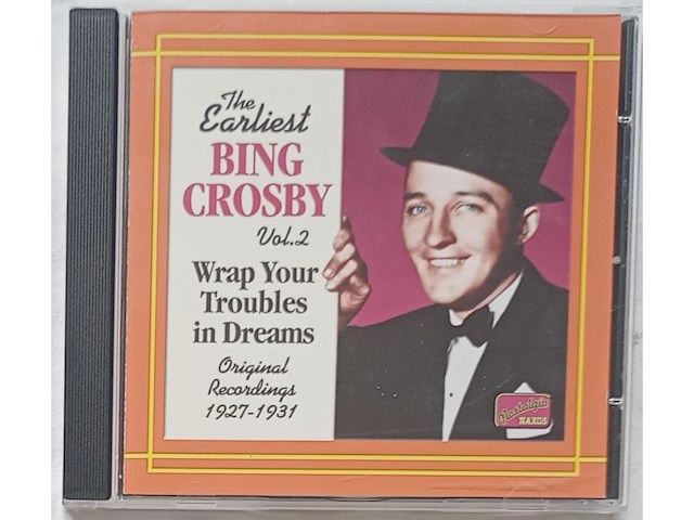 BING CROSBY - Wrap your troubles in dreams Vol.2