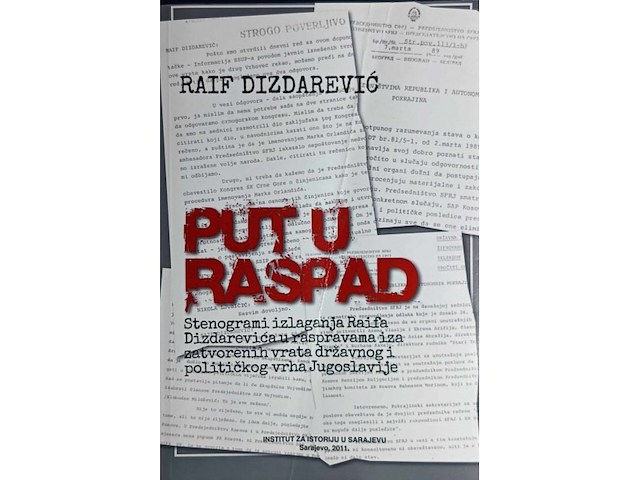 PUT U RASPAD Raif Dizdarević