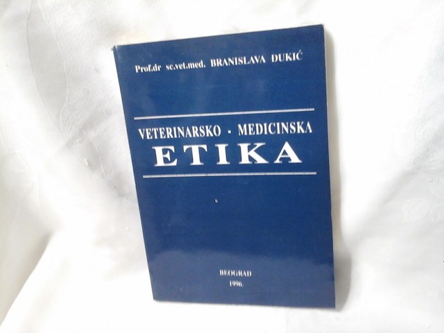 Veterinarsko medicinska etika Branislava Đukić
