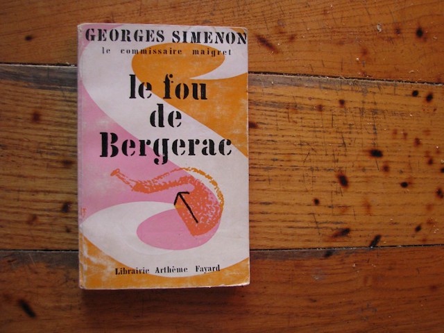 GEORGES SIMENON - LE FOU DE BERGERAC