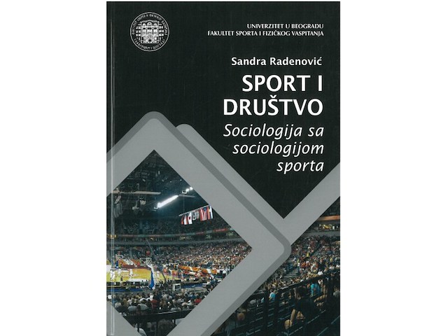 SPORT I DRUŠTVO, SOCIOLOGIJA SA SOCIOLOGIJOM SPORTA