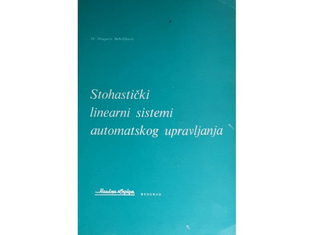 Stohastički Linearni Sistemi Automatskog Upravljanja