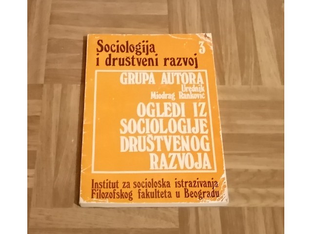 Ogledi iz sociologije društvenog razvoja - Grupa autora