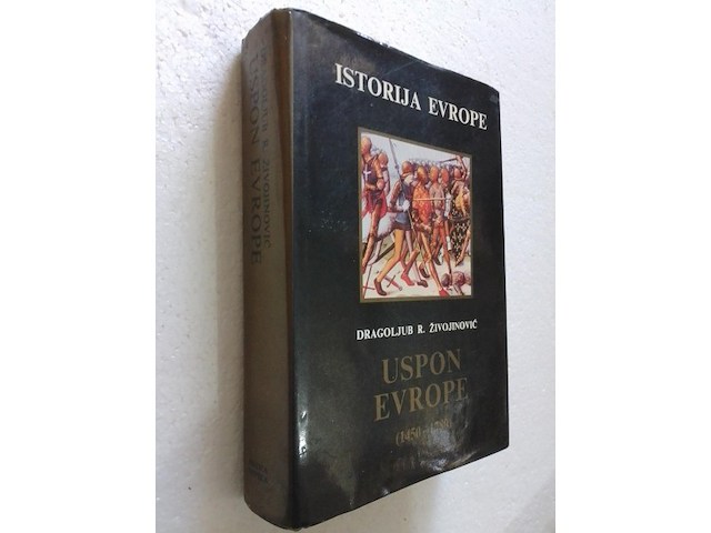 ISTORIJA EVROPE -USPON EVROPE (1450-1789)-D.ŽIVOJINOVIĆ