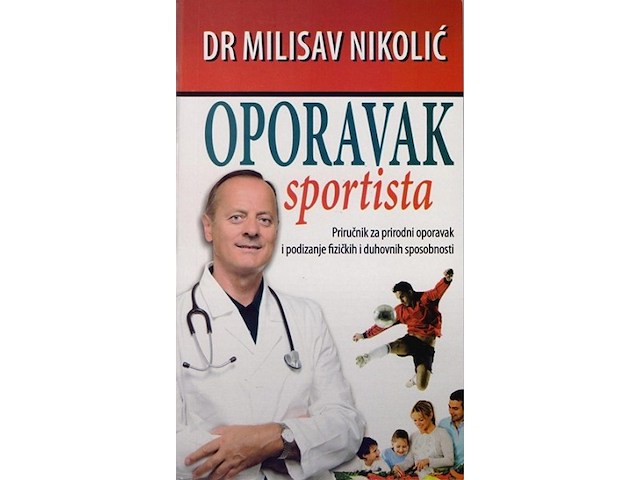 Oporavak sportista, Dr milisav Nikolić