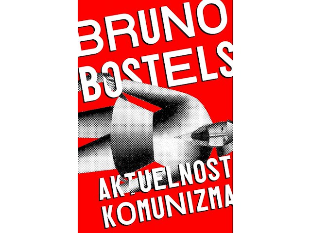 AKTUELNOST KOMUNIZMA, Bruno Bostels