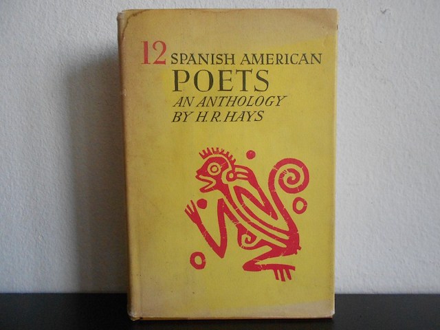 12 Spanish American Poets: An Anthology