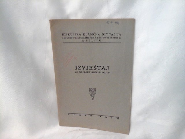 Izvještaj za školsku 1937 38 Splitu biskupska