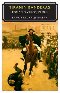 TIRANIN BANDERAS
Roman o vrućoj zemlji
Ramon del Valje-Inklan
