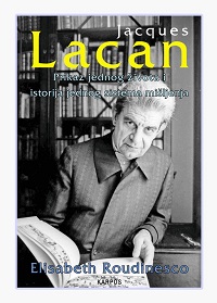 Jacques Lacan
PRIKAZ JEDNOG ŽIVOTA I ISTORIJA JEDNOG SISTEMA MIŠLJENJA
Elisabeth Roudinesco