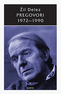 PREGOVORI (1972-1990)
(drugo izdanje)
Žil Delez
