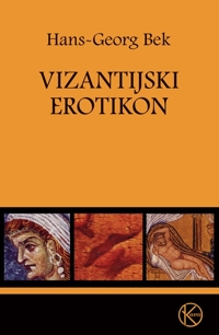 VIZANTIJSKI EROTIKON
Hans-Georg Bek