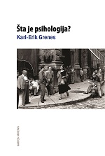 ŠTA JE PSIHOLOGIJA?
Karl-Erik Grenes