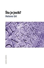 ŠTA JE JEZIK?
Helene Uri