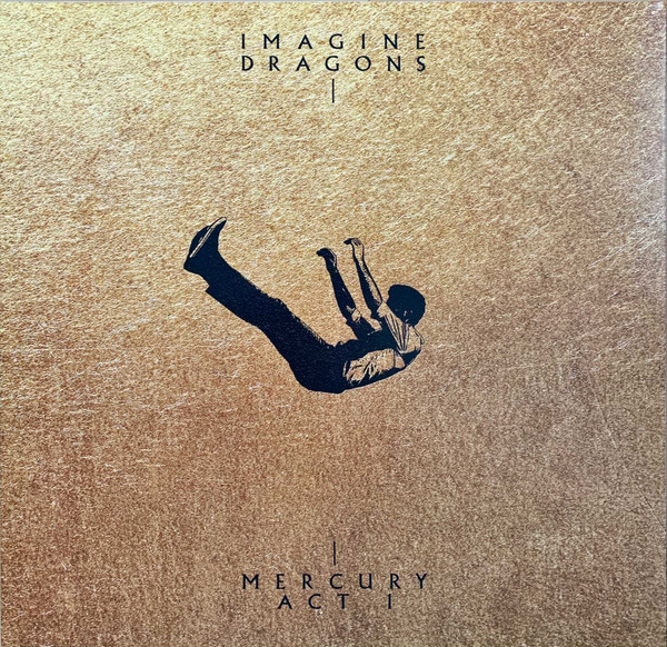 Imagine Dragons – Mercury – Act 1