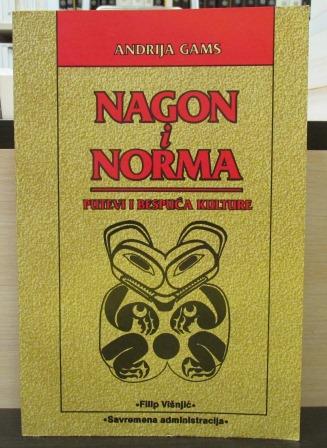 NAGON I NORMA (Putevi i bespuća kulture) – ANDRIJA GAMS