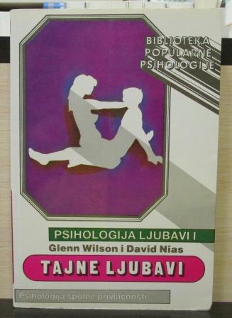 PSIHOLOGIJA LJUBAVI 1: TAJNE LJUBAVI – GLEN VILSON, DAVID NIAS