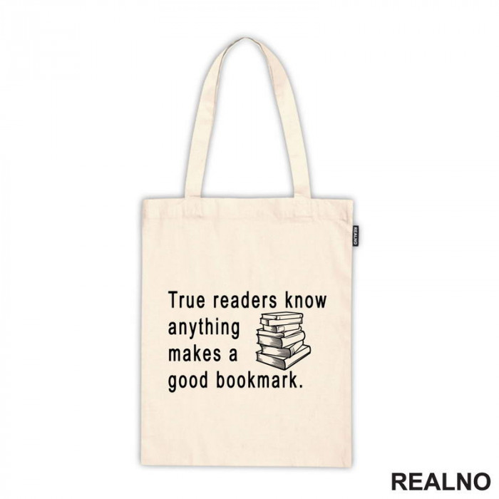 TRUE READERS KNOW ANYTHING MAKES A GOOD BOOKMARK - BOOKS - ČITANJE - KNJIGE - CEGER