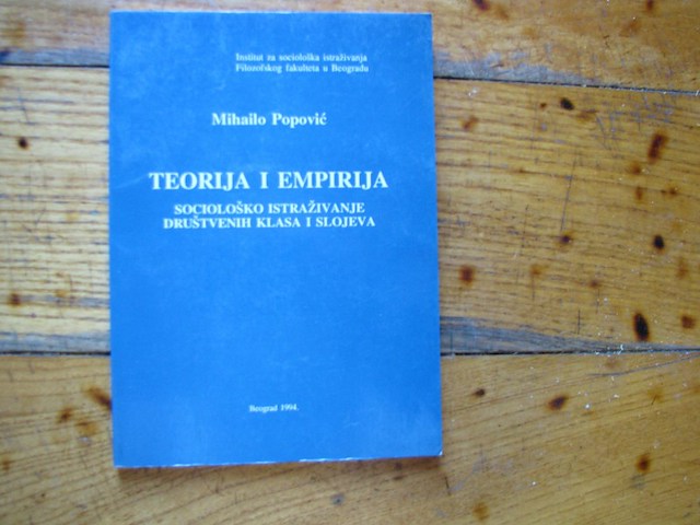 MIHAILO POPOVIĆ - TEORIJA I EMPIRIJA SOCIOL.ISTRAŽ.DRUŠ