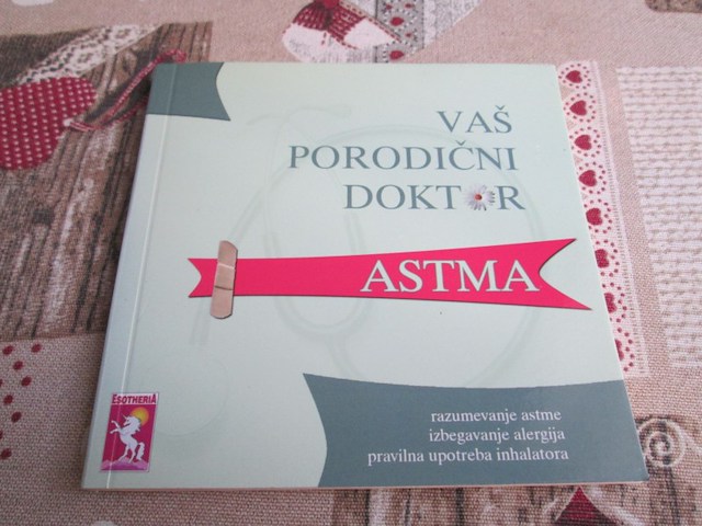 VAŠ PORODIČNI DOKTOR Astma - Vinod Vadhva