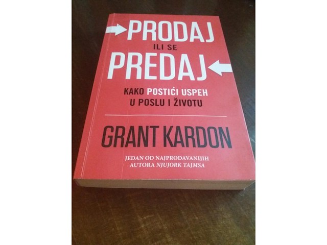 Grant Kardon   PRODAJ ILI SE PREDAJ