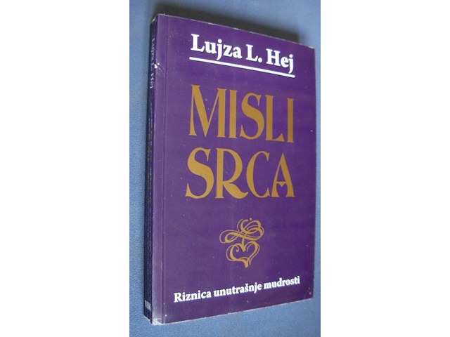 MISLI SRCA - Lujza L. Hej