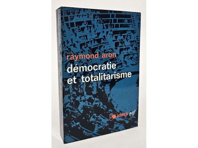 Démocratie et totalitarisme - Raymond Aron