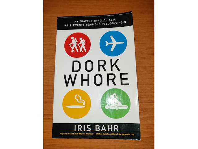 Dork Whore - Iris Bahr