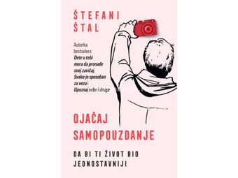 Ojačaj samopouzdanje - Štefani Štal