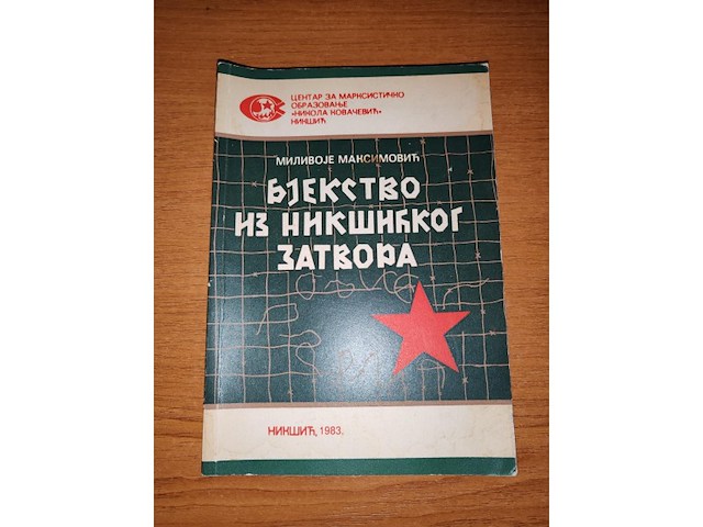 Bjekstvo iz Nikšićkog zatvora - Milivoje Maksimović