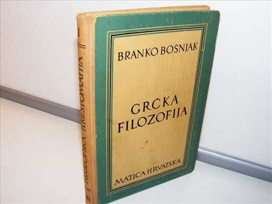 Branko Bošnjak - GRČKA FILOZOFIJA