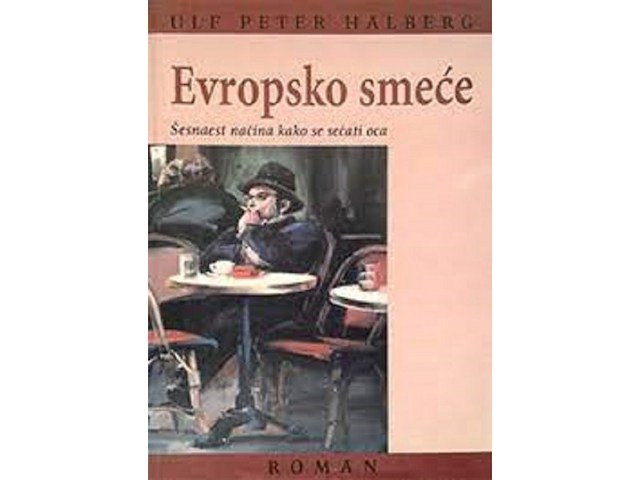 EVROPSKO SMEĆE - ULF PETER HALBERG