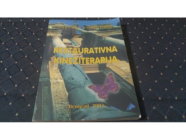 Restaurativna kineziterapija/V.Ilankovic,N.Ivankovic