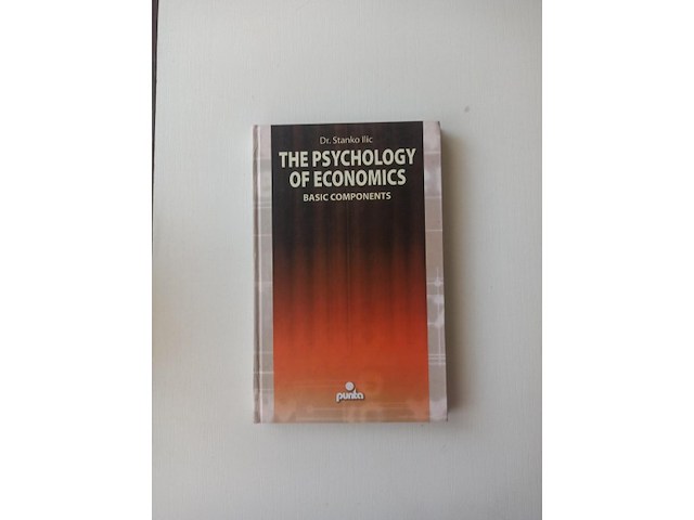 Stanko Ilic - The psychology of economics