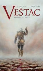 Saga O Vešcu: Ilustrovana Priča 1 – Veštac Od Andžej Sapkovski, Timote Montenj