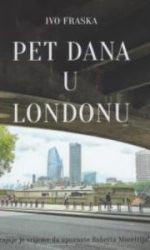 Pet Dana U Londonu Od Ivo Fraska