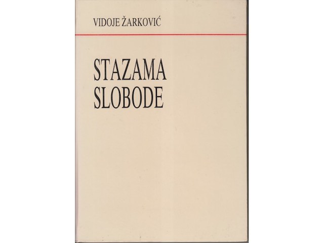 STAZAMA SLOBODE - SJEĆANJA / VIDOJE ŽARKOVIĆ